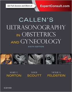 Callen’s Ultrasonography in Obstetrics and Gynecology, 6th Ed