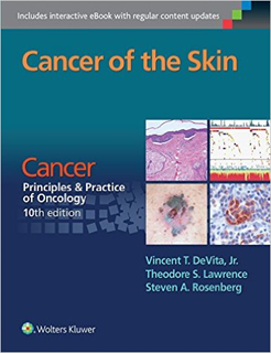 Cancer of the Skin: From Cancer: Principles & Practice of Oncology, 10th Ed