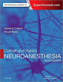 Cottrell and Patel’s Neuroanesthesia