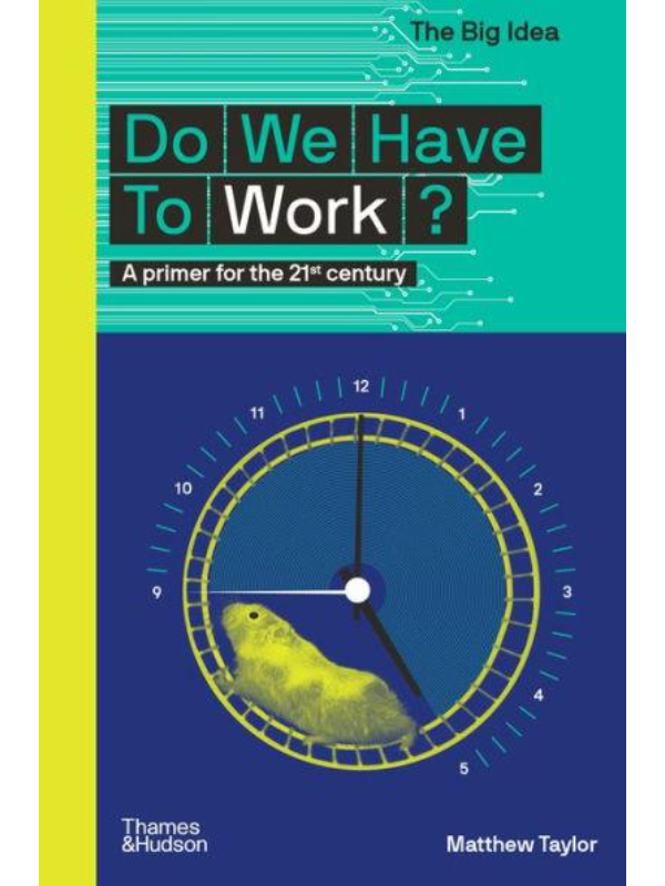 Do We Have to Work? (The Big Idea)