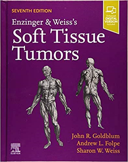 Enzinger and Weiss’s Soft Tissue Tumors