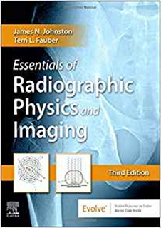 Essentials of Radiographic Physics and Imaging