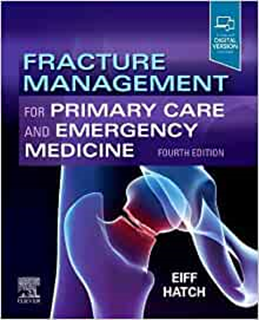 Fracture Management for Primary Care and Emergency Medicine