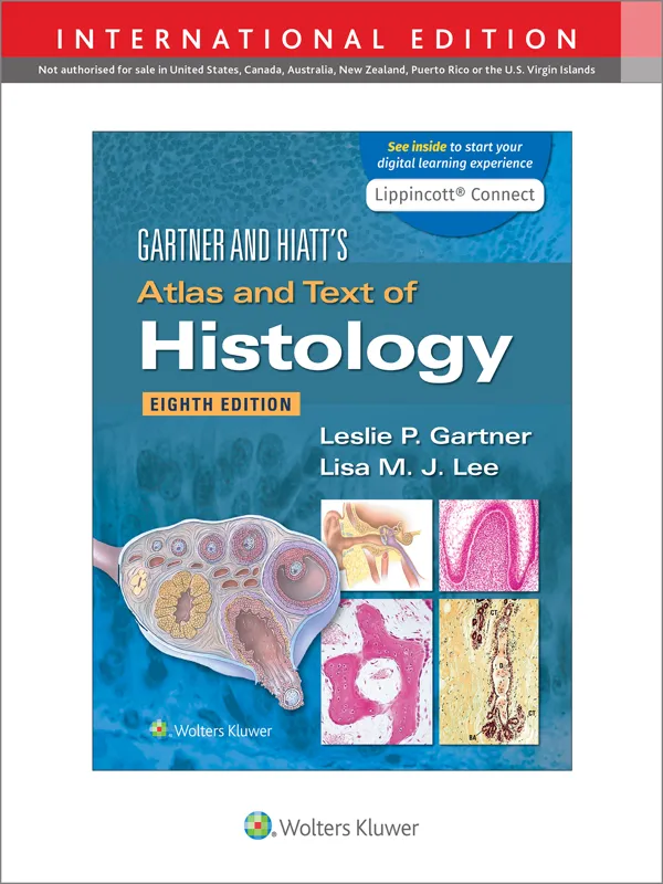 Gartner & Hiatt’s Atlas and Text of HistologyEighth edition, International Edition