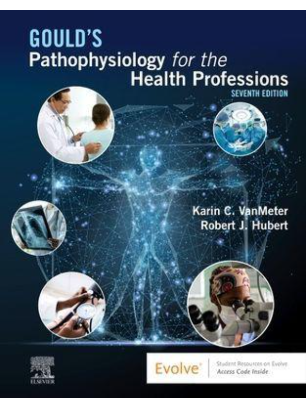 Gould’s Pathophysiology for the Health Professions, 7th Edition