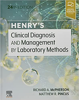 Henry’s Clinical Diagnosis and Management by Laboratory Methods, 24th Edition