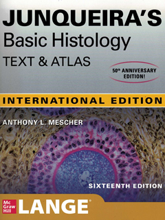 Ie Junqueira’s Basic Histology: Text And Atlas, Sixteenth Edition