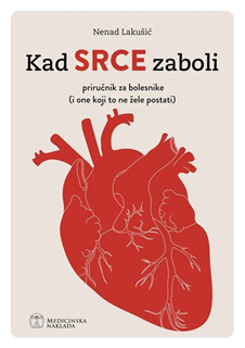 Kad srce zaboli – priručnik za bolesnike (i one koji to ne žele postati)