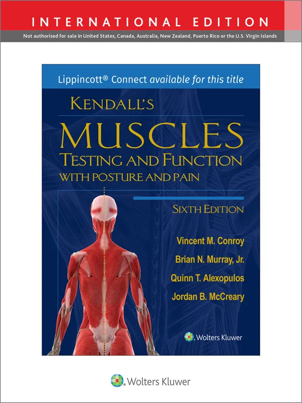 Kendall’s Muscles Testing and Function with Posture and Pain, Sixth edition, International Edition