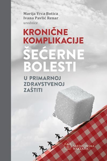 Kronične Komplikacije Šećerne Bolesti U Primarnoj I Zdravstvenoj Zaštiti