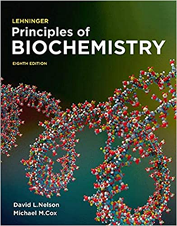 Lehninger Principles of Biochemistry