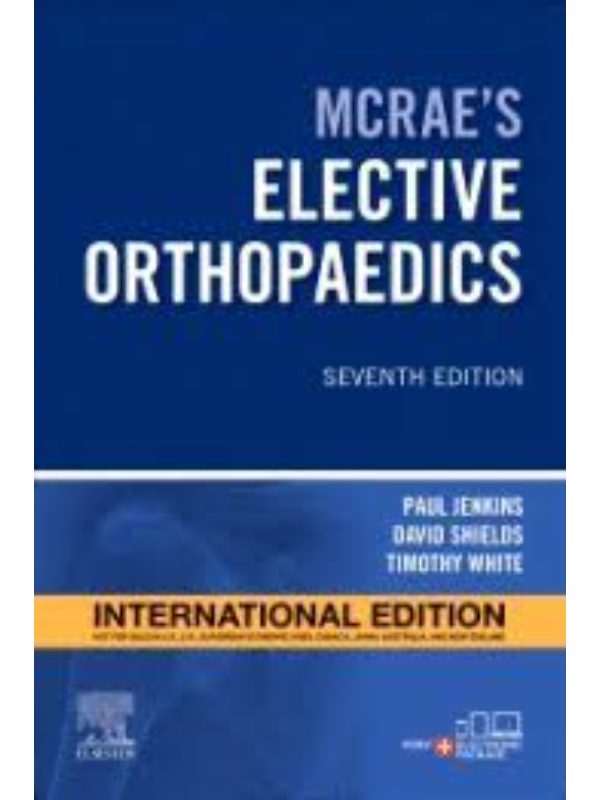 Mcrae’S Elective Orthopaedics International Edition