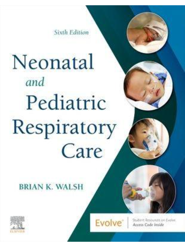 Neonatal and Pediatric Respiratory Care, 6th Edition