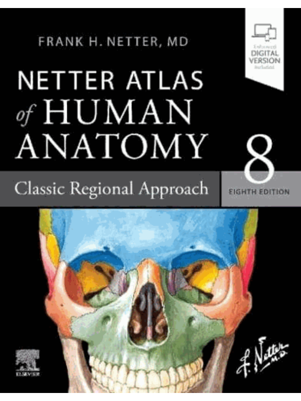 Netter Atlas of Human Anatomy: Classic Regional Approach, 8th Editionpaperback + eBook