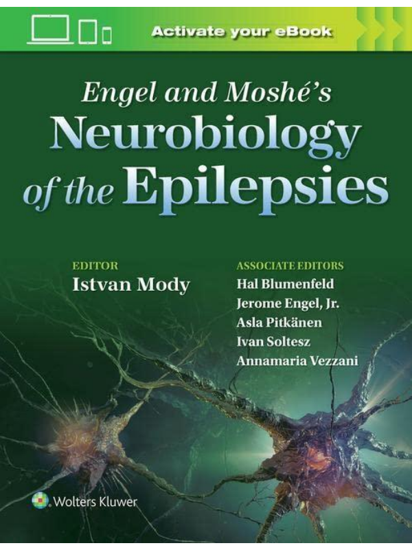 Neurobiology of the Epilepsies From Epilepsy: A Comprehensive Textbook, 3rd Edition, First edition