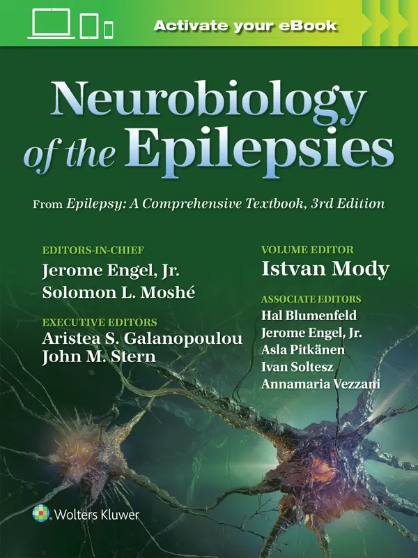 Neurobiology of the Epilepsies From Epilepsy: A Comprehensive Textbook, 3rd Edition, First edition