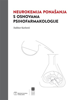 NEUROKEMIJA PONAŠANJA S OSNOVAMA PSIHOFARMAKOLOGIJE