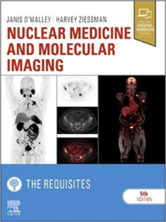 Nuclear Medicine and Molecular Imaging: The Requisites