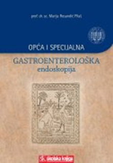 OPĆA I SPECIJALNA GASTROENTEROLOŠKA ENDOSKOPIJA K