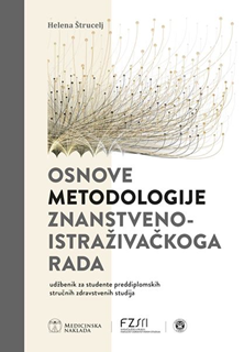 OSNOVE METODOLOGIJE ZNANSTVENOISTRAŽIVAČKOGA RADAudžbenik za studente preddiplomskih stručnih zdravstvenih studija