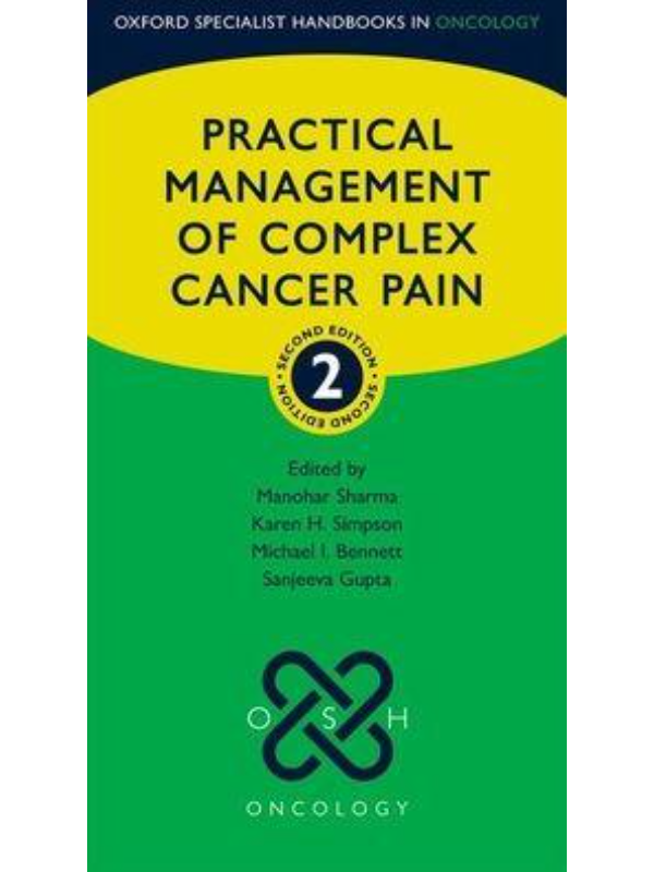 Practical Management of Complex Cancer Pain Second Edition