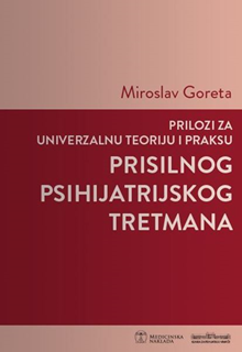 Prilozi Za Univerzalnu Teoriju I Praksu Prisilnog Psihijatrijskog Tretmana