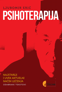 Psihoterapija : najstariji i uvek aktuelni način lečenja : odabrani tekstovi