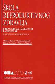 Škola reproduktivnog zdravlja : priručnik za nastavnike i saradnike osnovnih i srednjih škola