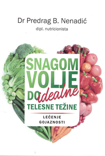 Snagom volje do idealne težine : lečenje gojaznosti