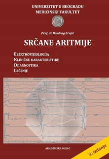 Srčane aritmije : elektrofiziologija, kliničke karakteristike, dijagnostika, lečenje 3 izd