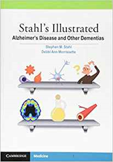 Stahl’s Illustrated Alzheimer’s Disease and Other Dementias