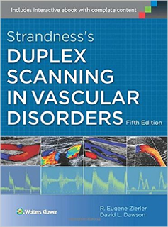 Strandness’s Duplex Scanning in Vascular Disorders,5 Ed