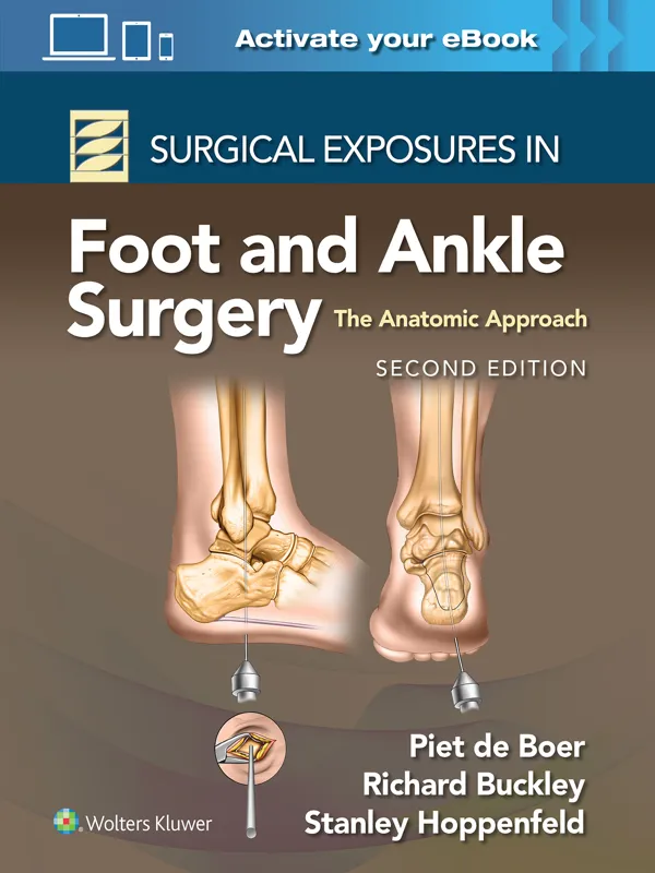 Surgical Exposures in Foot and Ankle Surgery: The Anatomic Approach Second edition