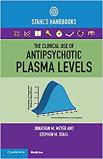 The Clinical Use Of Antipsychotic Plasma Levels