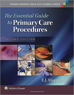 The Essential Guide to Primary Care Procedures, 2 Ed