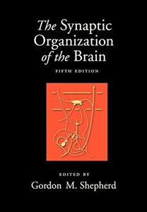 The Synaptic Organization of the Brain 5th Edition