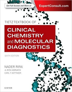 Tietz Textbook of Clinical Chemistry and Molecular Diagnostics, 6 Ed