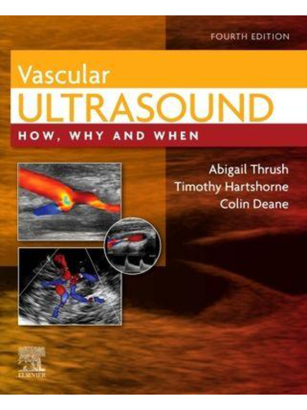 Vascular Ultrasound, How, Why and When, 4th Edition