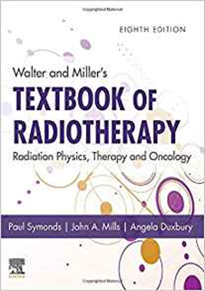 Walter and Miller’s Textbook of Radiotherapy: Radiation Physics,