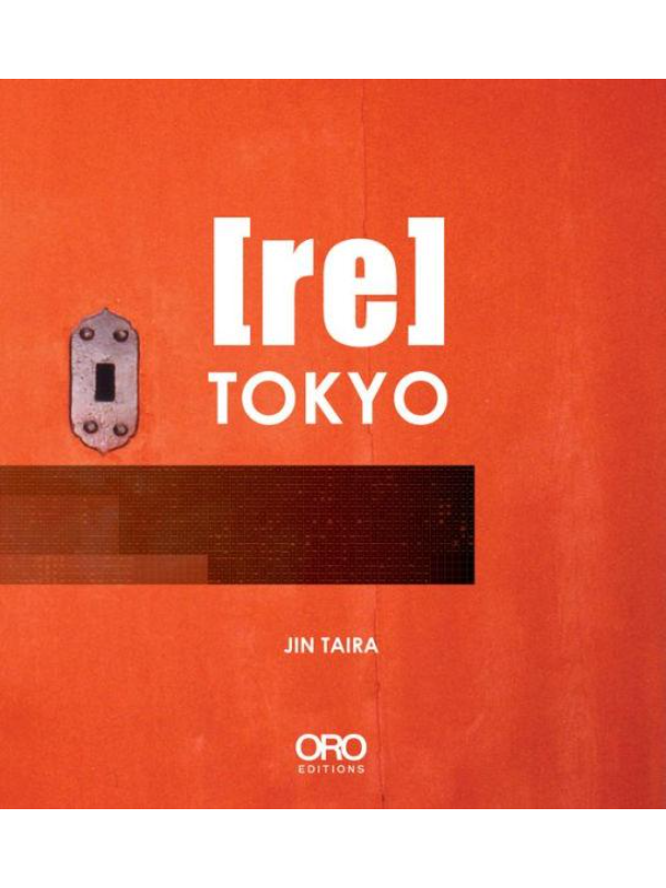 (Re) Tokyo – ORO Editions