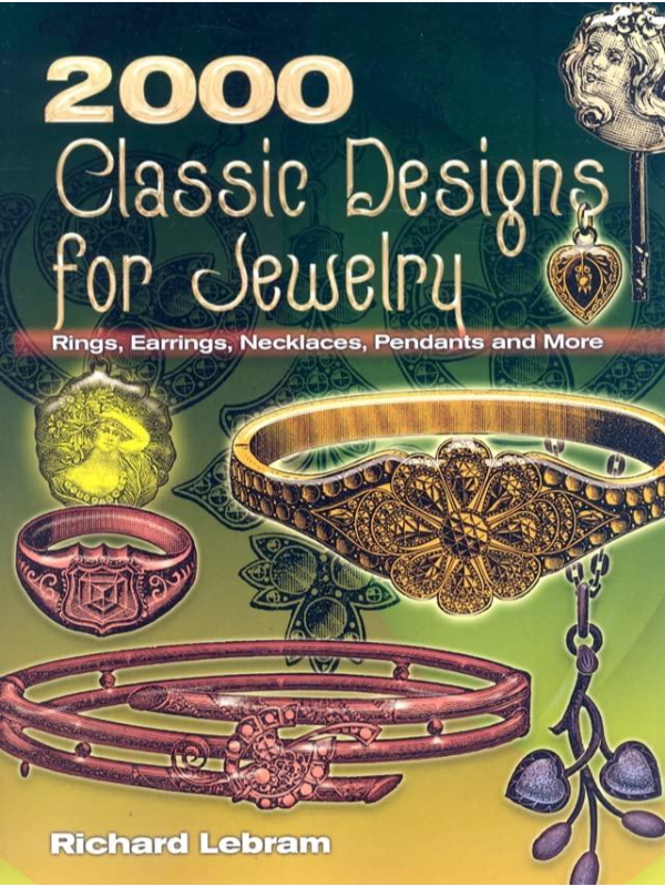 2000 Classic Designs for Jewelry: Rings, Earrings, Necklaces, Pendants