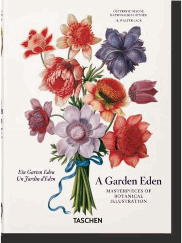 A Garden Eden. Masterpieces of Botanical Illustration. 40th Ed.