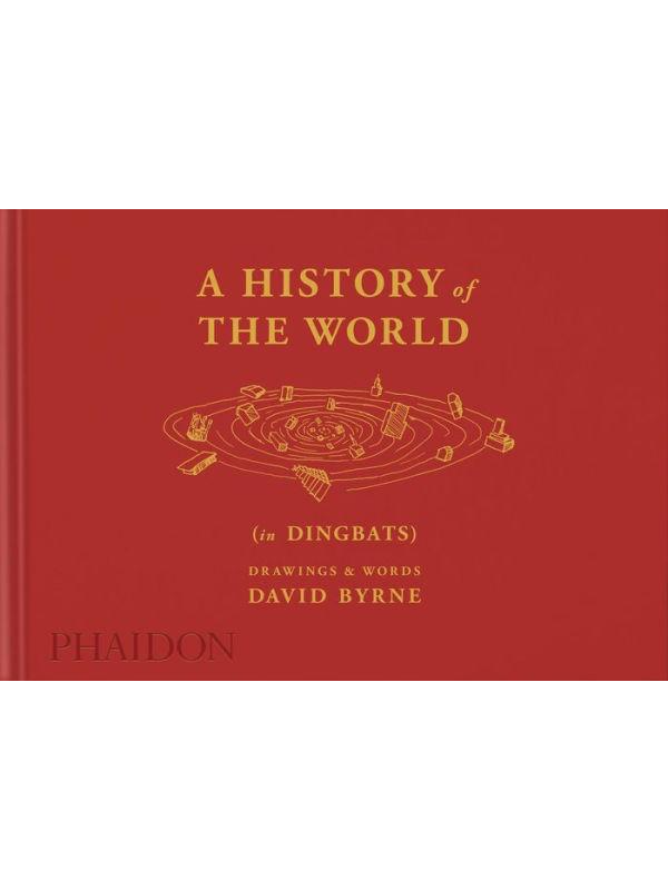 A History of the World (in Dingbats) : Drawings & Words