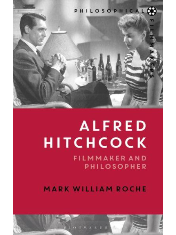Alfred Hitchcock : Filmmaker and Philosopher