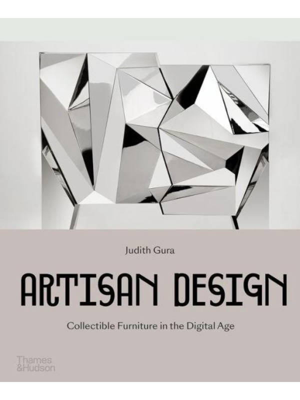 Artisan Design : Collectible Furniture in the Digital Age