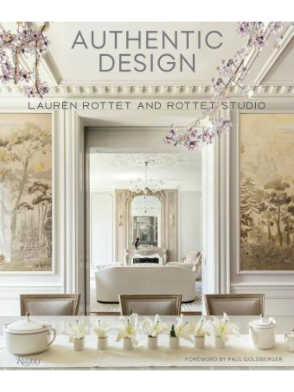 Authentic Design : Lauren Rottet and Rottet Studio