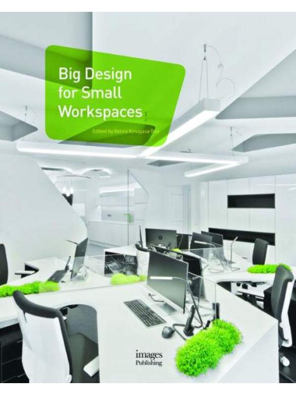 Big Design for Small Workspaces – The Images Publishing Group