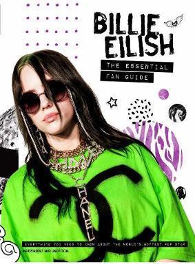 Billie Eilish – The Essential Fan Guide