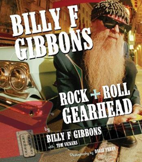 Billy F Gibbons : Rock + Roll Gearhead