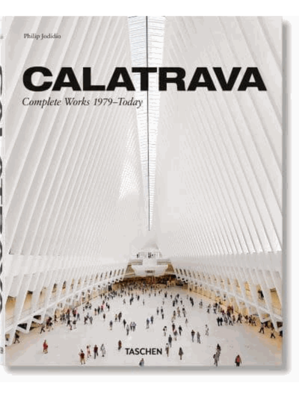 Calatrava Calatrava: Complete Works 1979–Today Updated 2018
